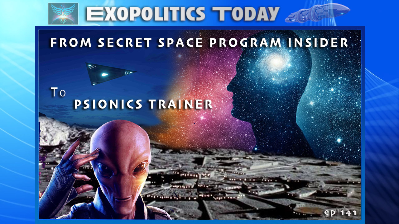 From Secret Space Program Insider to Psionics Trainer – Exopolitics
