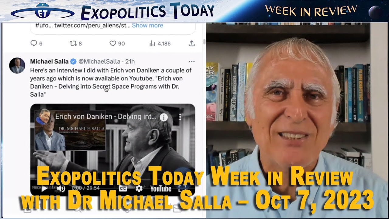 Exopolitics Today Week in Review with Dr Michael Salla – Oct 7, 2023 ...