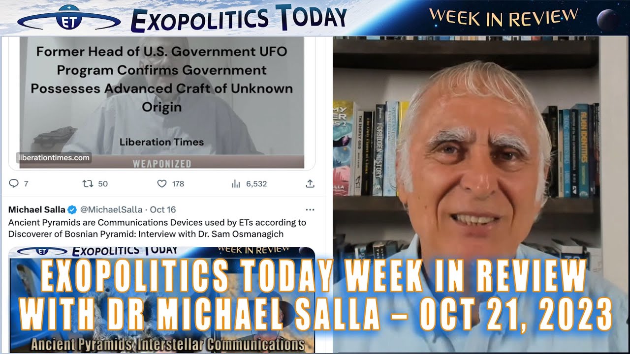 Week in Review – Exopolitics Today with Dr Michael Salla – Oct 21, 2023 – Exopolitics