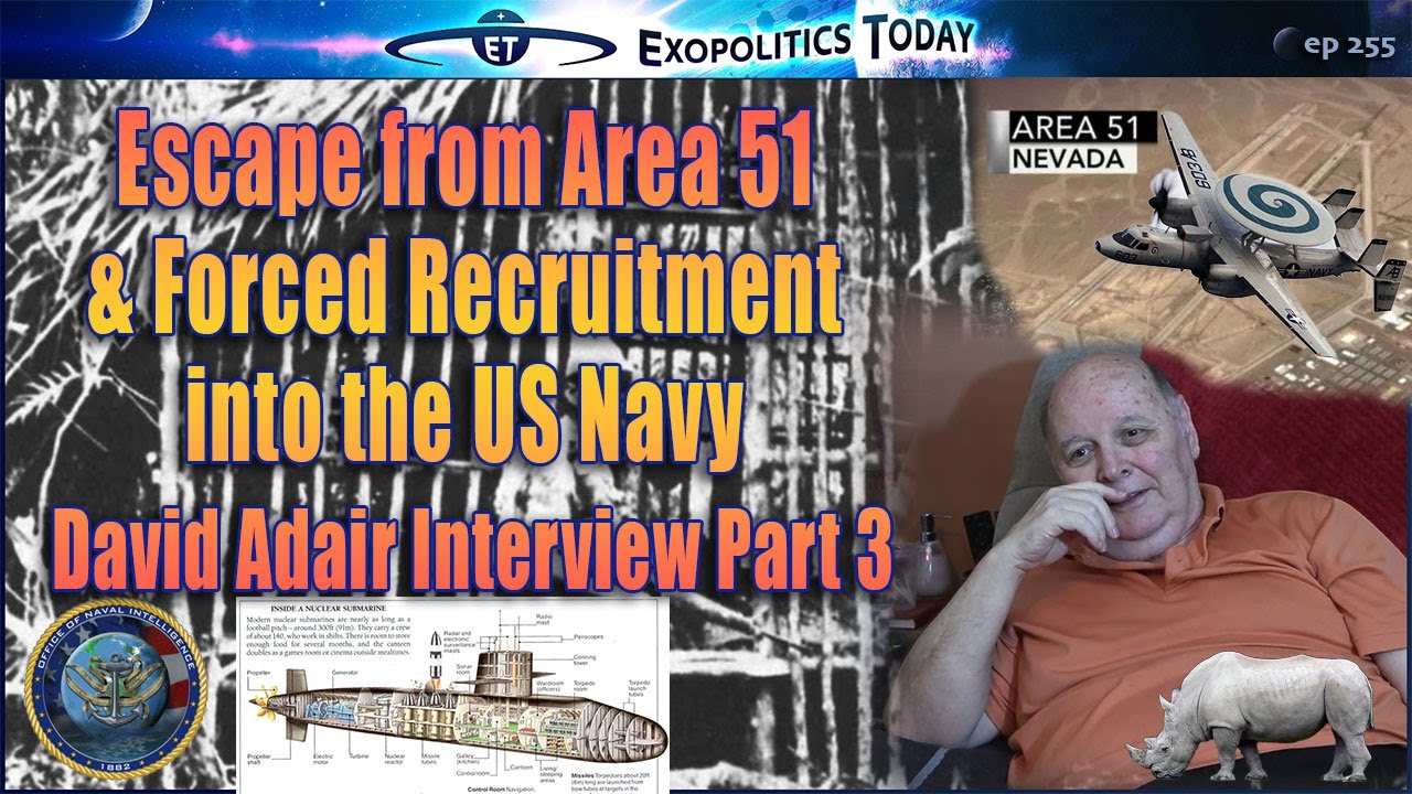 Escape from Area 51 & Forced Recruitment into the US Navy – David Adair ...